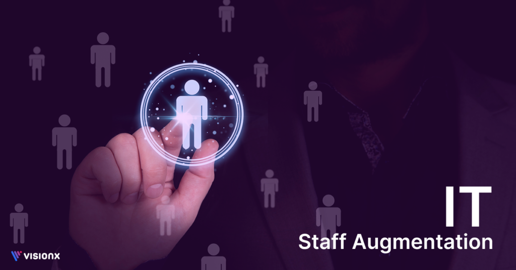 What is IT Staff Augmentation Service? How Does it Work? - VisionX