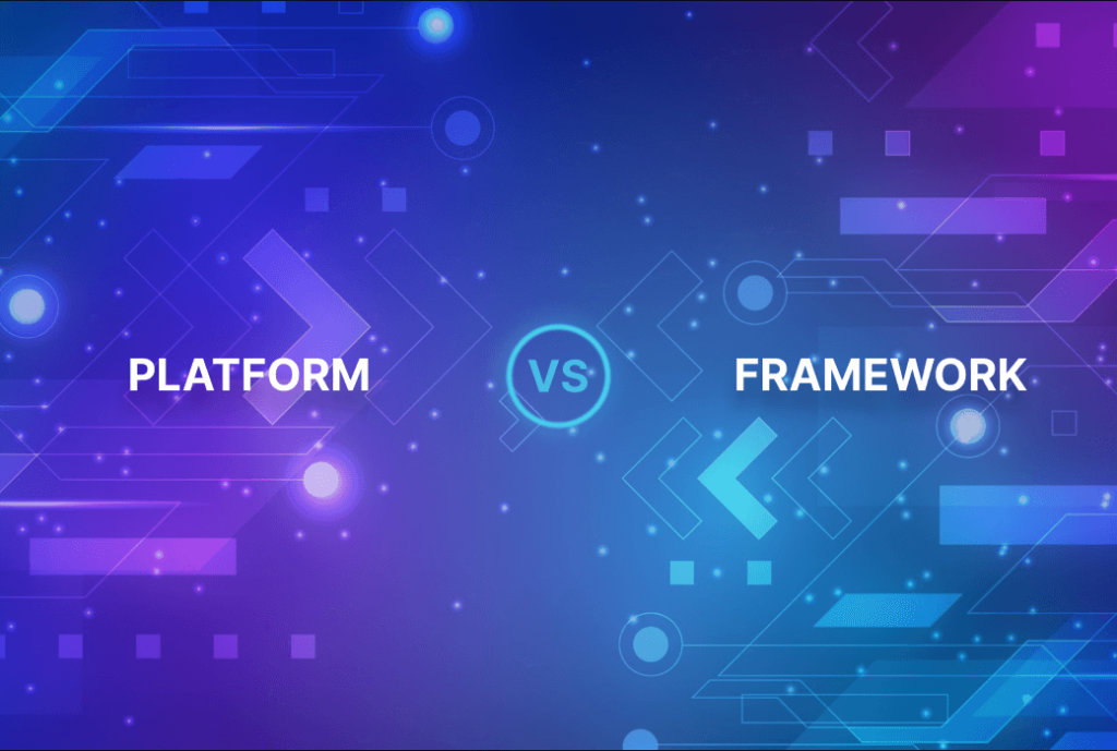 Platform vs Framework: Simplifying Your Tech Choices - VisionX